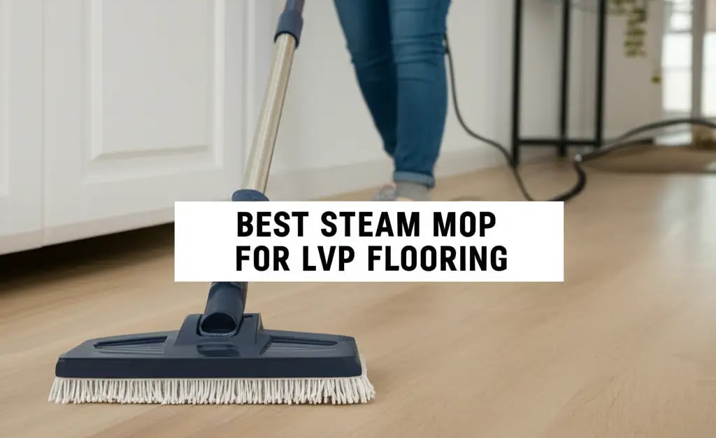 9 Best Steam Mops for LVP Flooring in 2025 — Be A Cleaner
