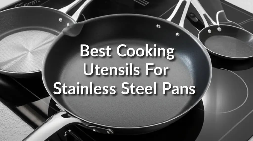 10 Best Cooking Utensils For Stainless Steel Pans 2026 — Home ...
