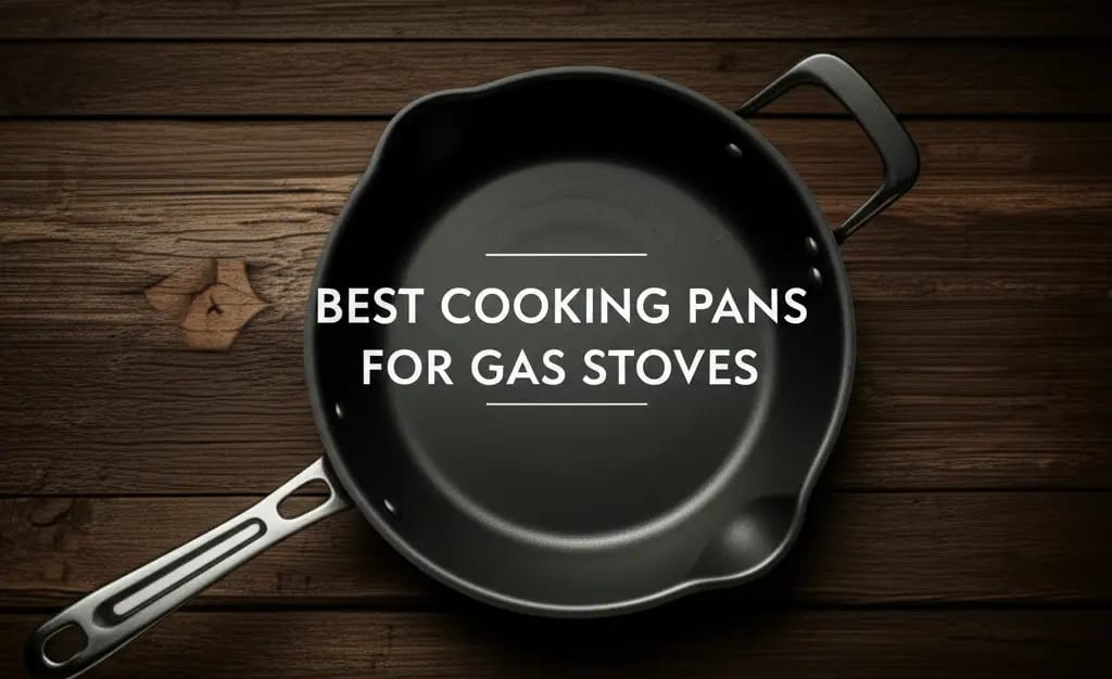 Best Cooking Pans For Gas Stoves — Be A Cleaner