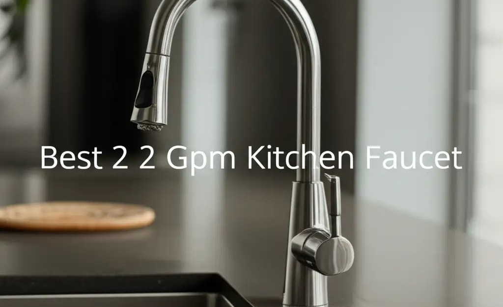 8 Best 2 2 Gpm Kitchen Faucets for 2026 — Be A Cleaner