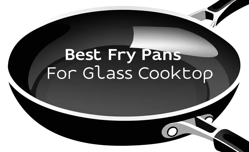 10 Best Fry Pans For Glass Cooktop 2025 — Home Essentials Guide (HEG)