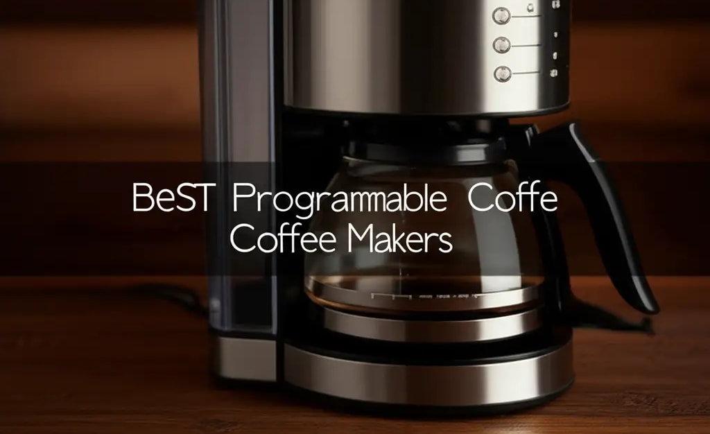 8 Best Programmable Coffee Makers 2026 — Be A Cleaner
