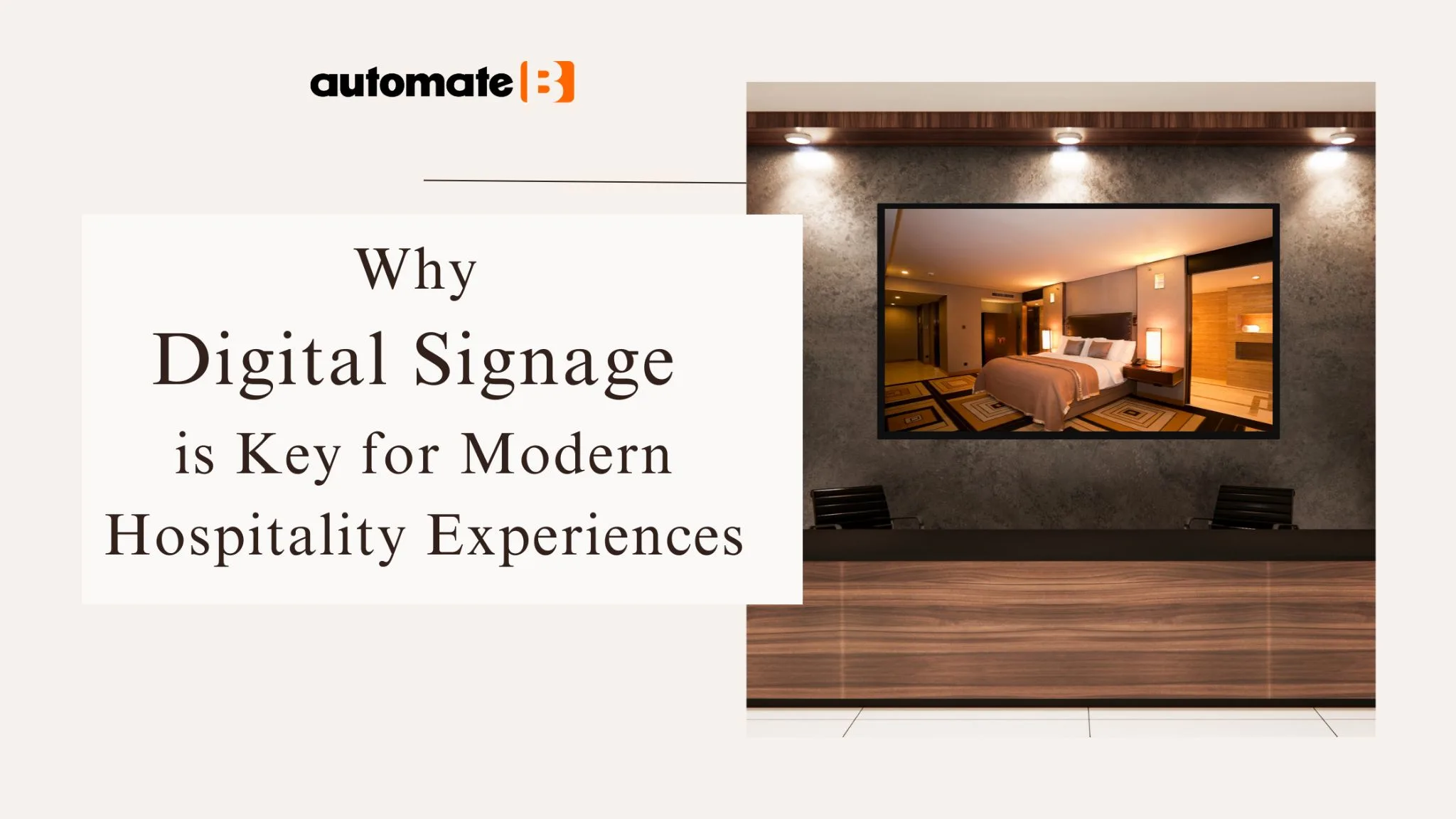 Why Digital Signage is Key for Modern Hospitality Experiences - Hospitality signage