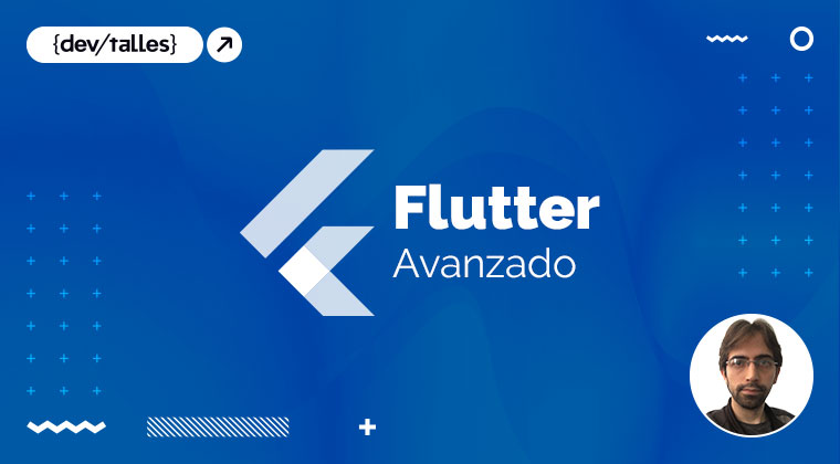 Flutter Avanzado: Lleva tu conocimiento al siguiente nivel