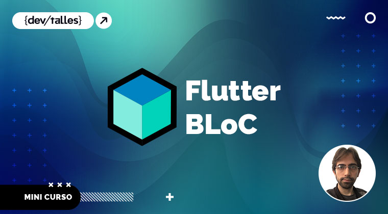 Flutter BLoC: Mini-Curso