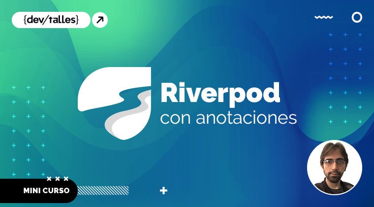 Mini-Curso: Riverpod providers con anotaciones