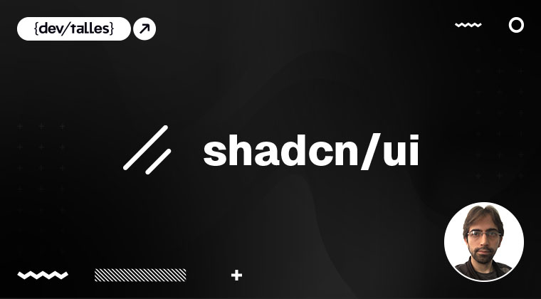Shadcn/ui: Componentes accesibles y personalizables