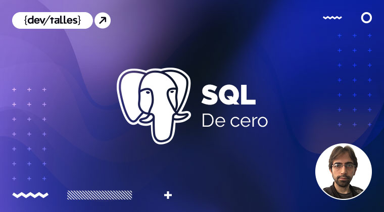 SQL de cero: Tu guía práctica con PostgreSQL