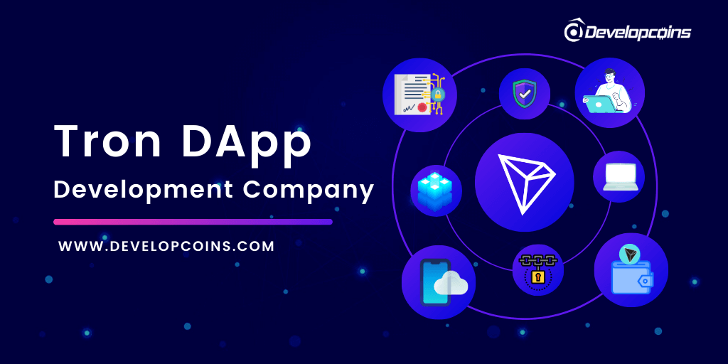 Tron DApp Development Services Company – Developcoins Tron DApp Development Services Company – Developcoins