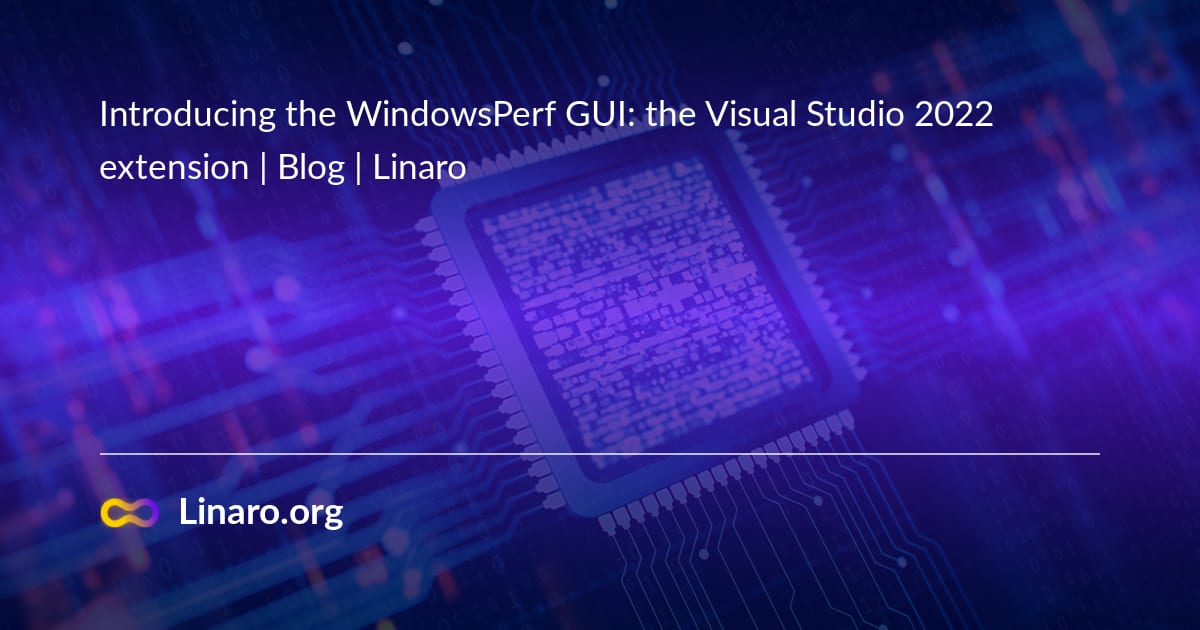 Introducing the WindowsPerf GUI: the Visual Studio 2022 extension ...