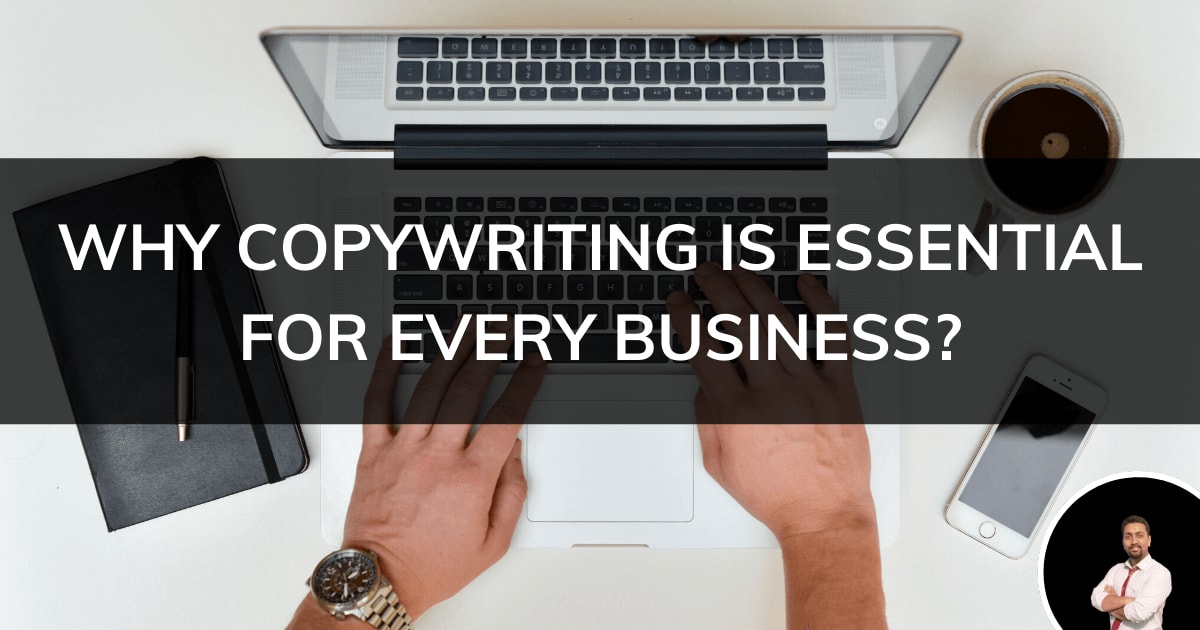 Why Copywriting Is Essential For Every Business?