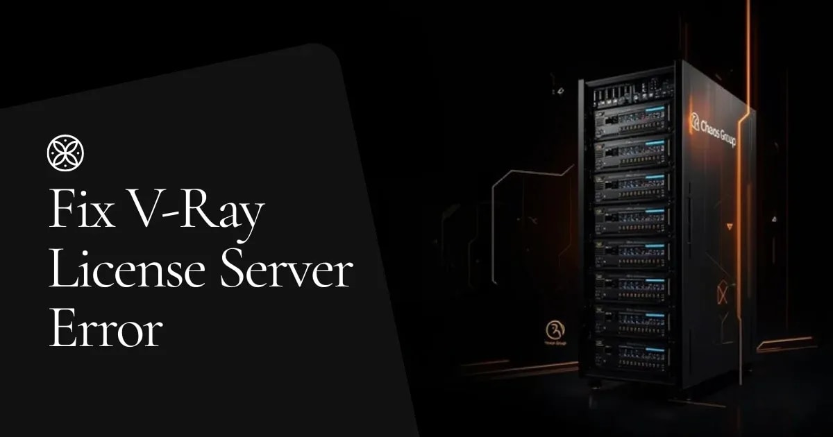 Fix V-Ray License Server Errors and Startup Failures (2026) | SuperRenders