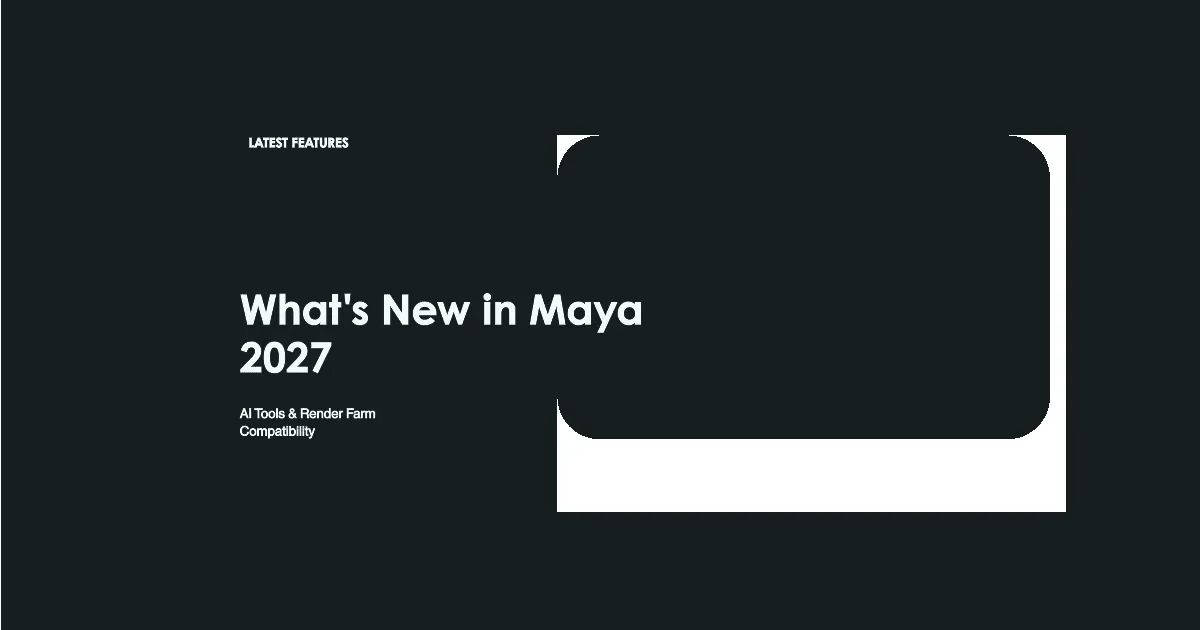Maya 2027: New Features & Render Farm Compatibility | SuperRenders
