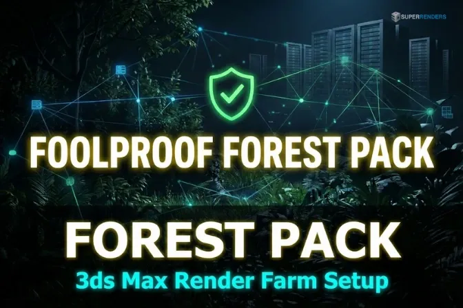 Forest Pack Setup for 3ds Max Render Farms | Guide - Super Renders Farm