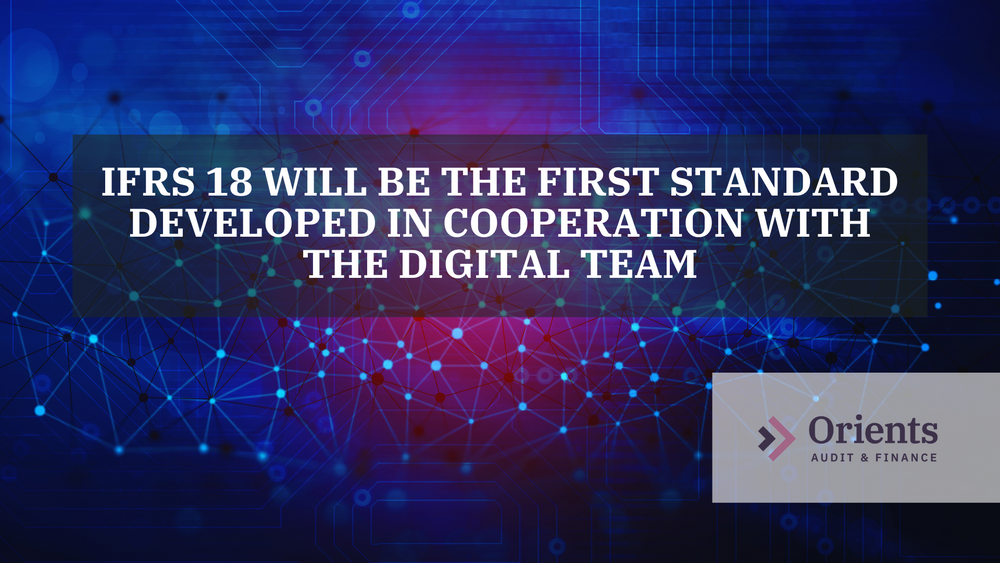 IFRS 18 WILL BE THE FIRST STANDARD DEVELOPED IN COOPERATION WITH THE ...