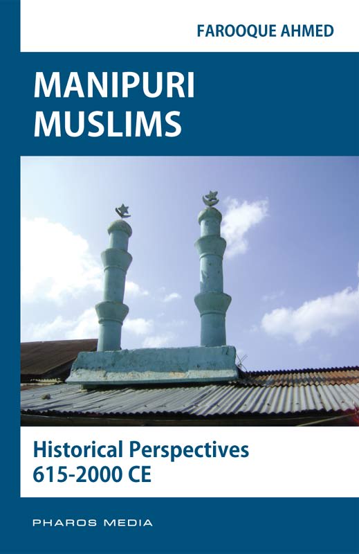 Manipuri Muslims: Historical Perspectives 615-2000 CE - Bookstore ...