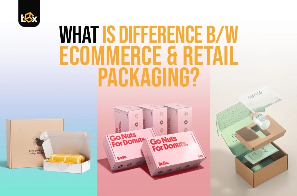 What is the Difference Between E-commerce and Retail Packaging? - Box ...