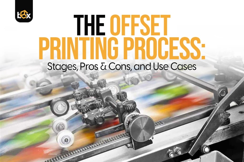 The Offset Printing Process: Stages, Pros & Cons, and Use Cases- Box Agency