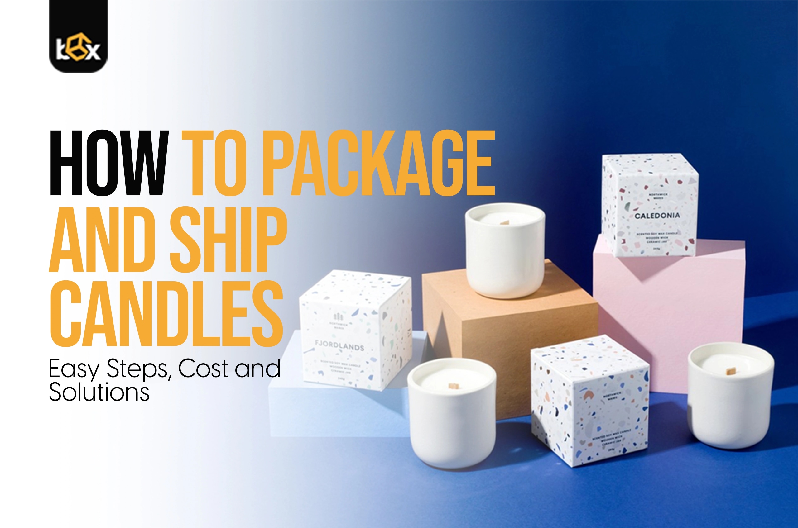 How to Package and Ship Candles: Easy Steps, Cost and Solutions
