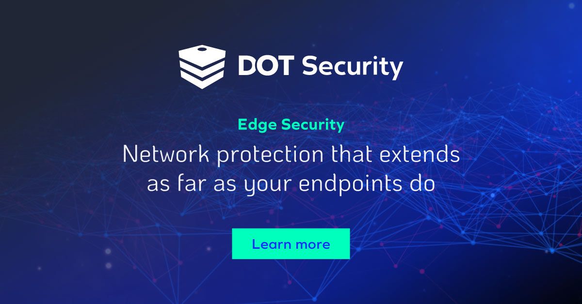 Network Edge Security Protection Solutions | DOT Security