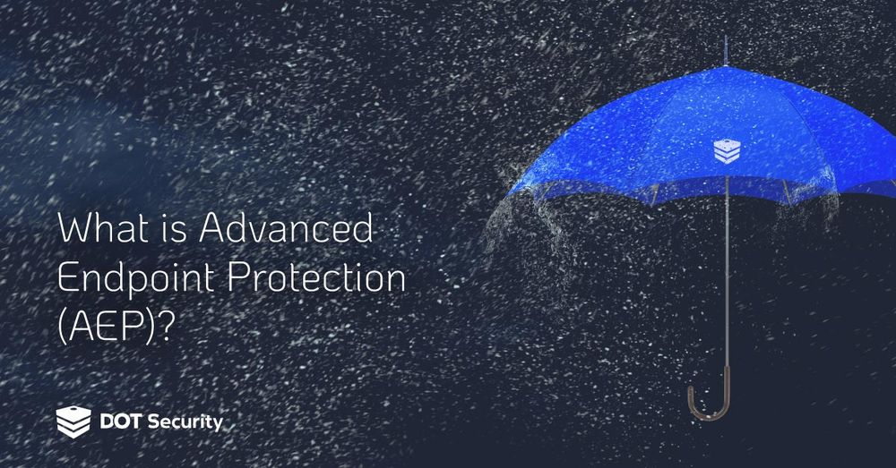 What is Advanced Endpoint Protection (AEP)?