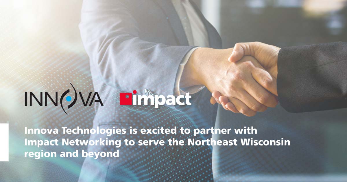 Impact Networking and Innova Technologies Partnership