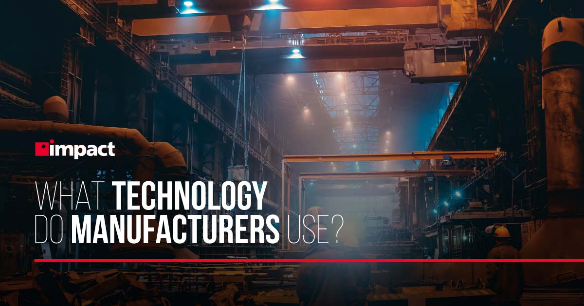 What Technology Do Manufacturers Use?