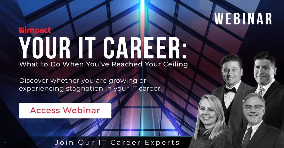 Webinar | IT Careers Have You Reached Your Ceiling? | Impact