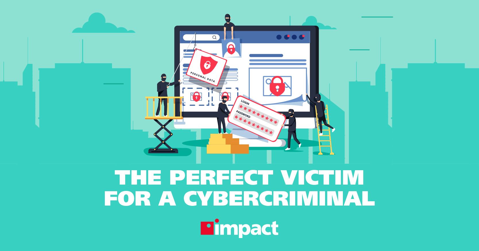 Infographic: The Perfect Victim for a Cybercriminal