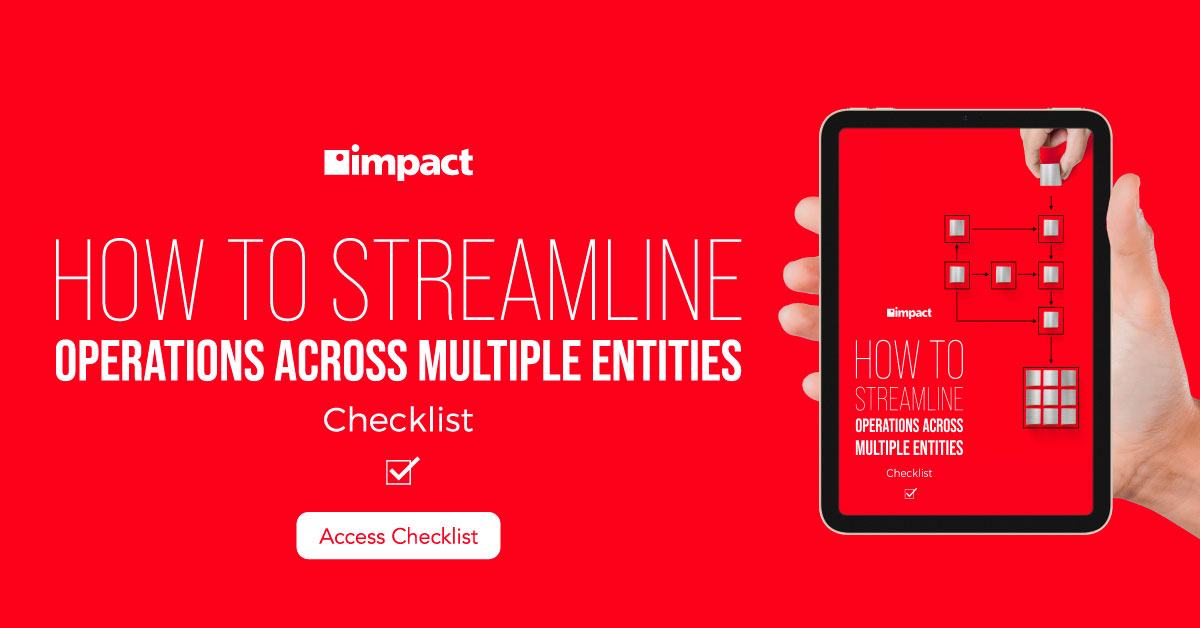 Checklist: How to Streamline Operations Across Multiple Entities | Impact