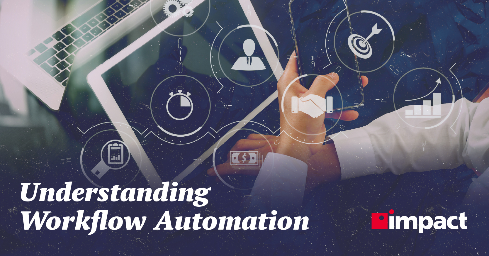 Understanding Workflow Automation | Impact Networking | eBook