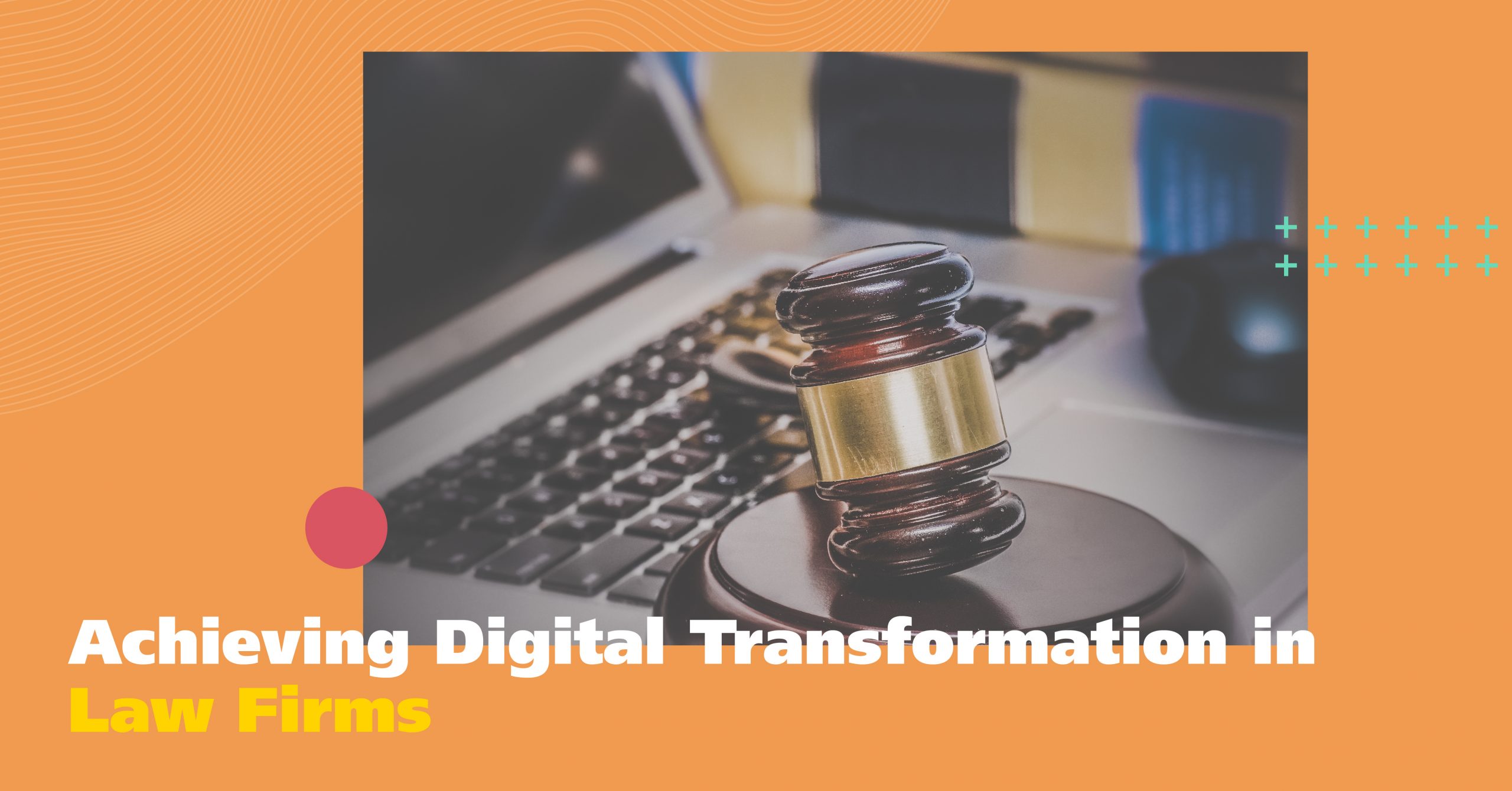 Achieving Digital Transformation in Law Firms | Impact