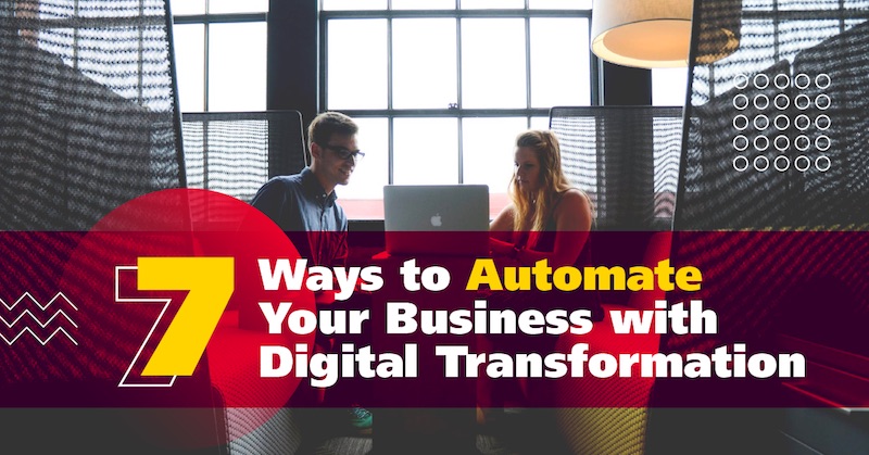 7 Ways of Automating Your Business with Digital Transformation | Impact