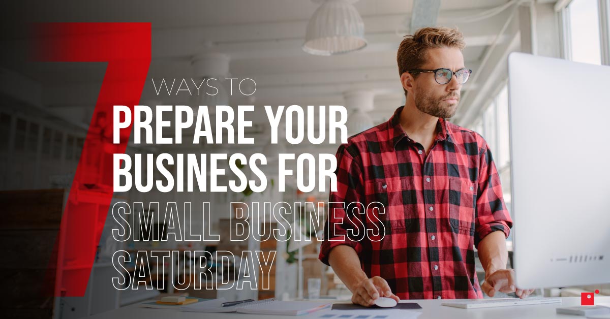 7 Ways to Prepare Your Business for Small Business Saturday | Impact