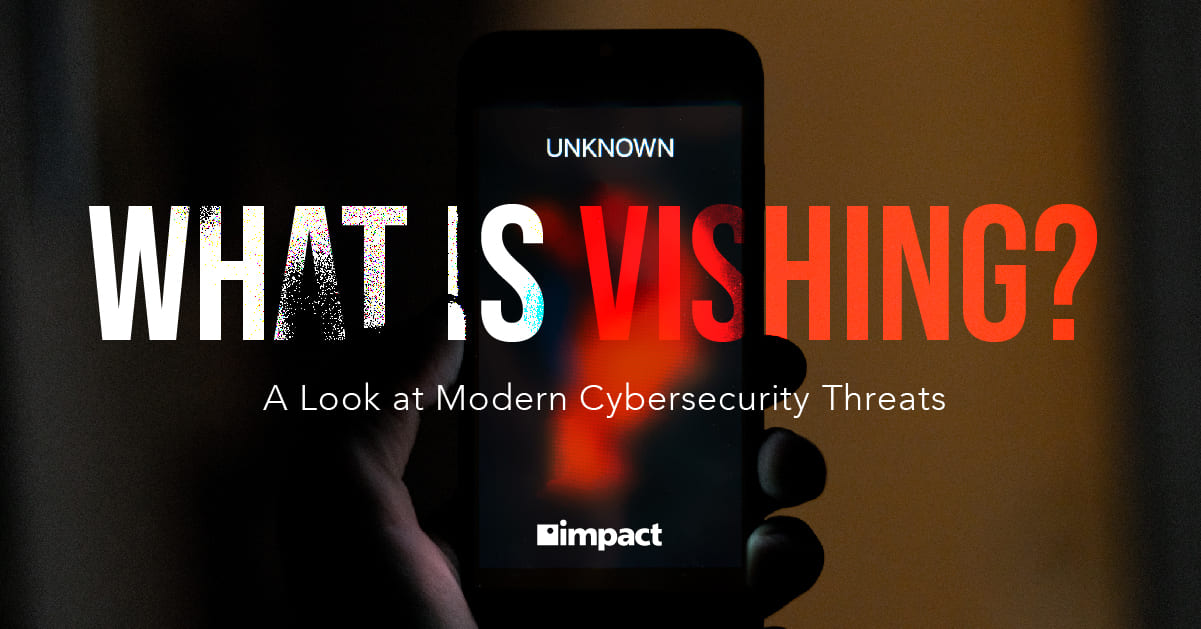 What is Vishing? A Look at Modern Cybersecurity Threats