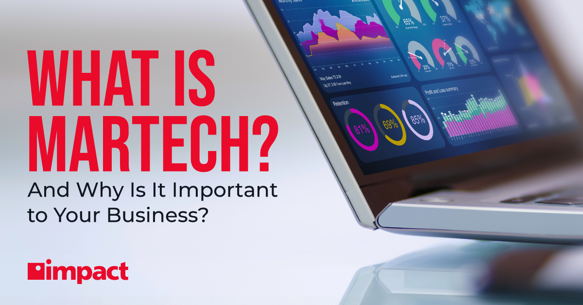 What Is MarTech & Why Is It Important to Your Business?