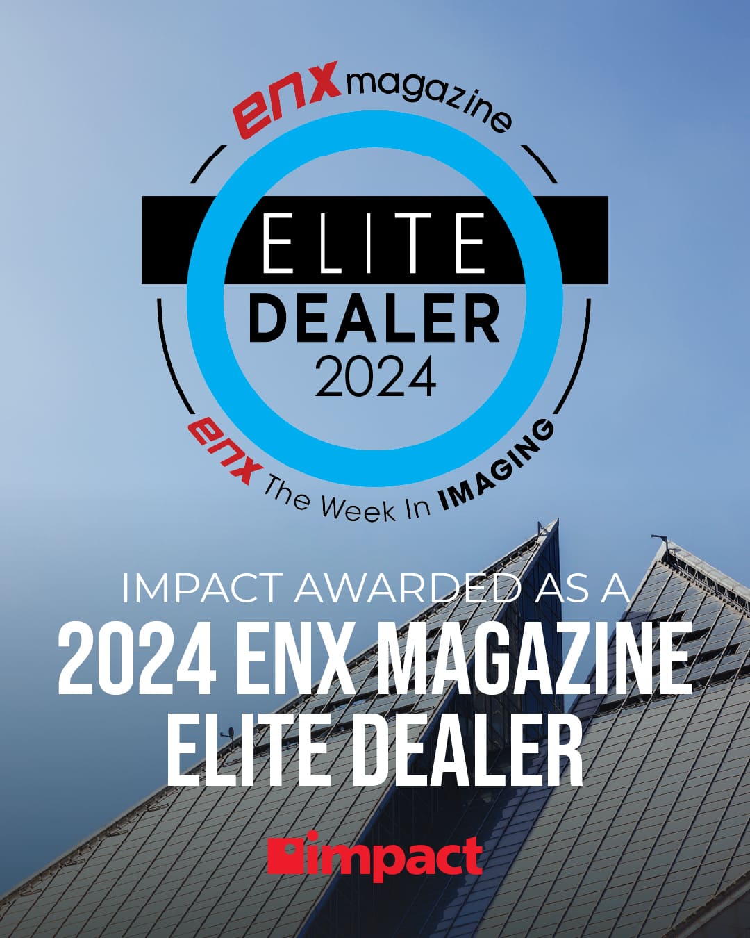 Impact Selected as a 2024 Elite Dealer by ENX Magazine