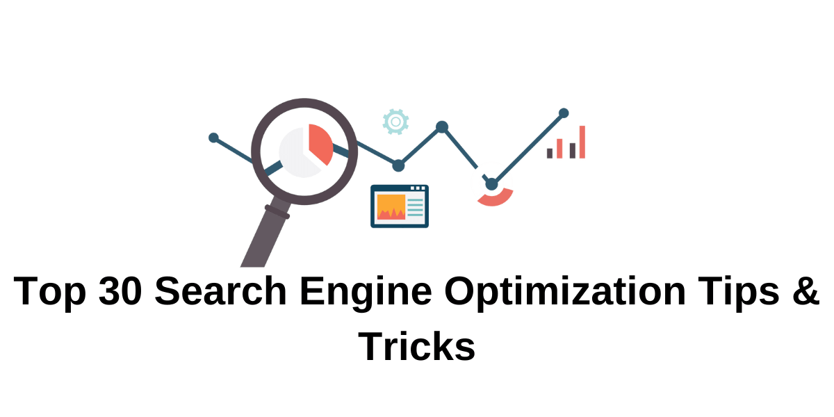 Top 30 Search Engine Optimization Tips & Tricks