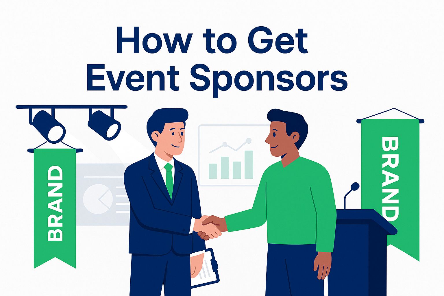How to Get Event Sponsors: The Ultimate Guide to Securing Sponsorships