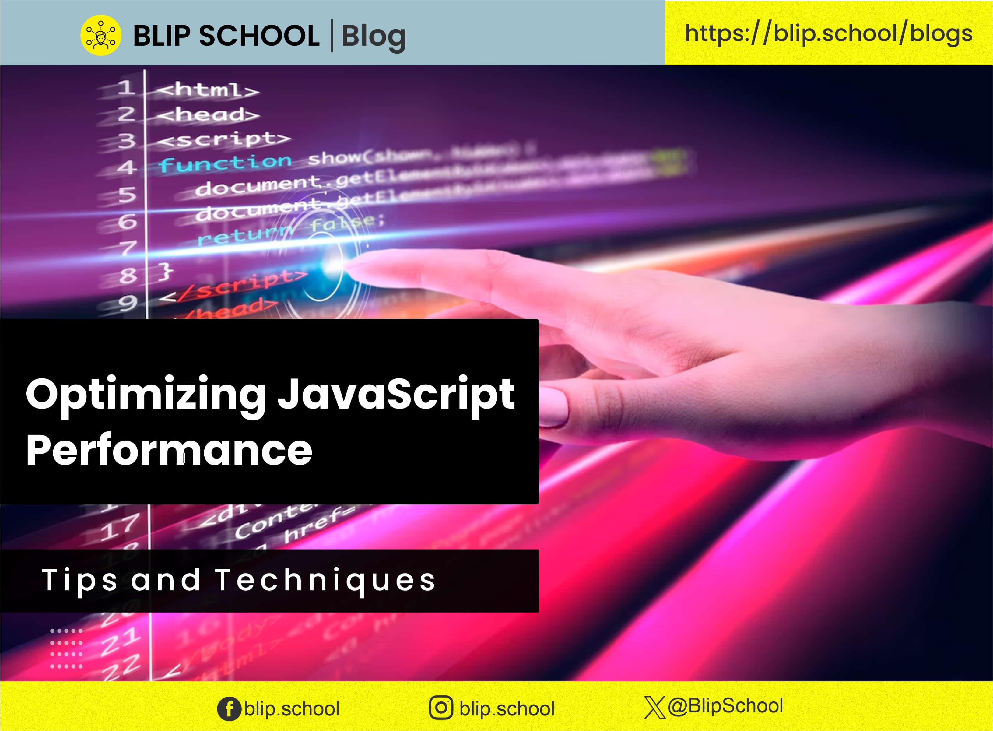 Blip School - Optimizing JavaScript Performance: Tips and Techniques