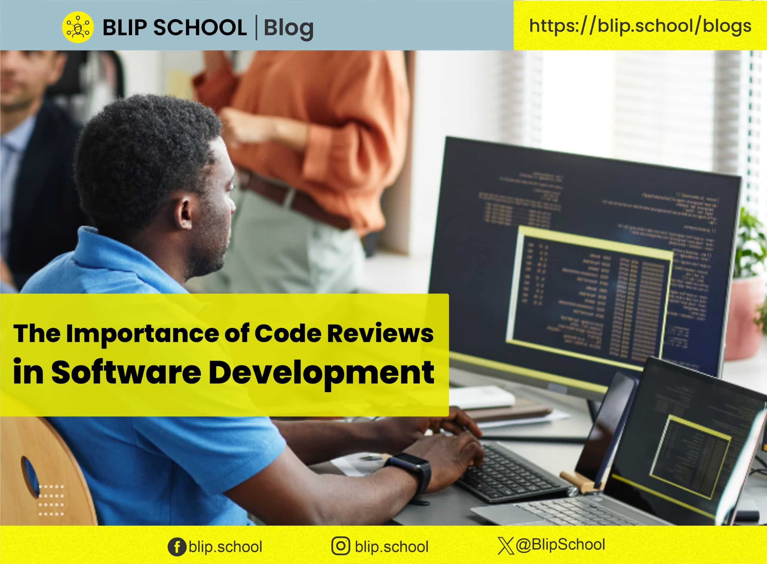 Blip School - The Importance of Code Reviews in Software Development