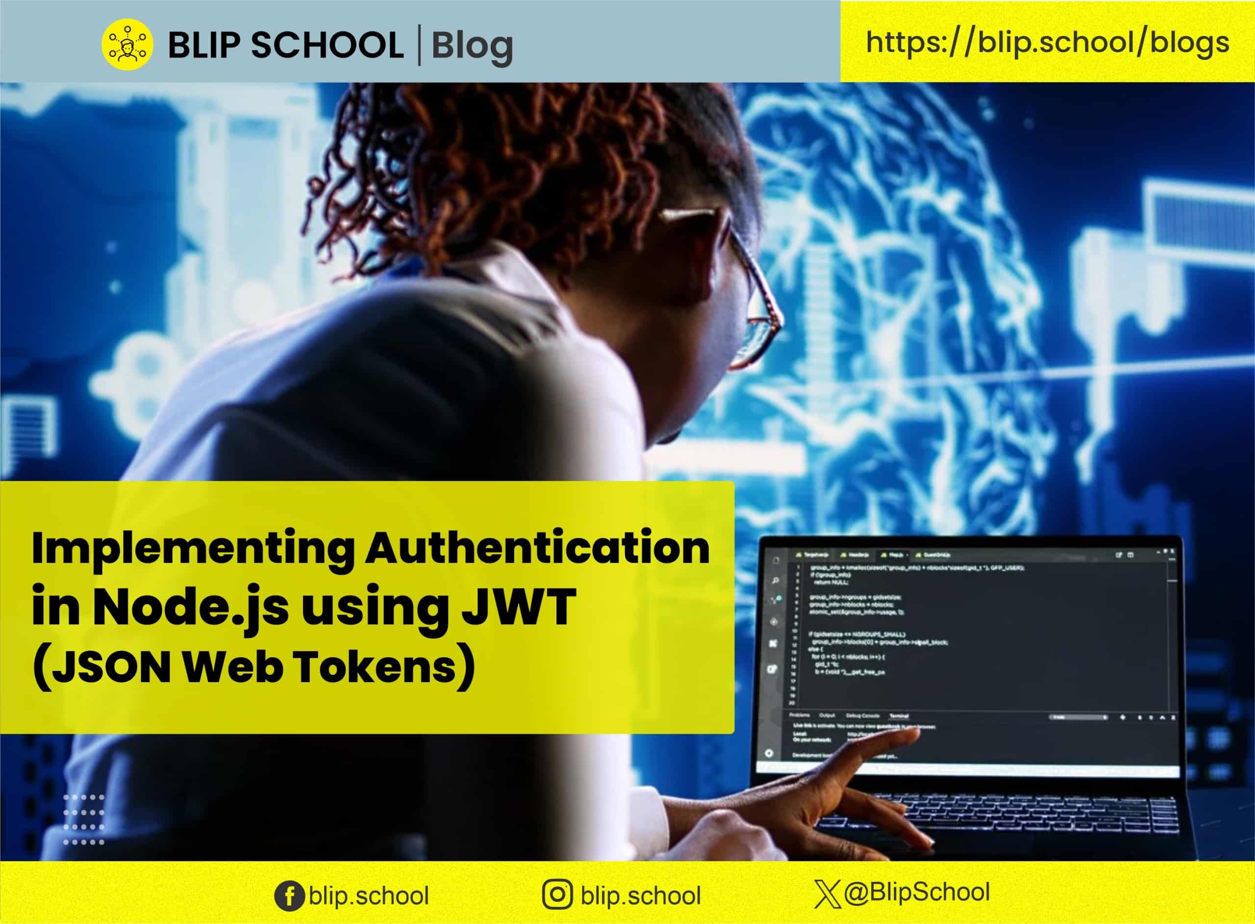 Blip School - Implementing Authentication in Node.js using JWT (JSON Web Tokens)