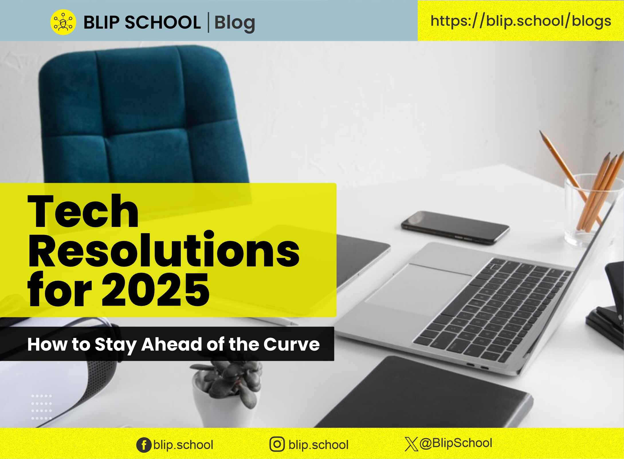 Blip School - Tech Resolutions for 2025: How to Stay Ahead of the Curve