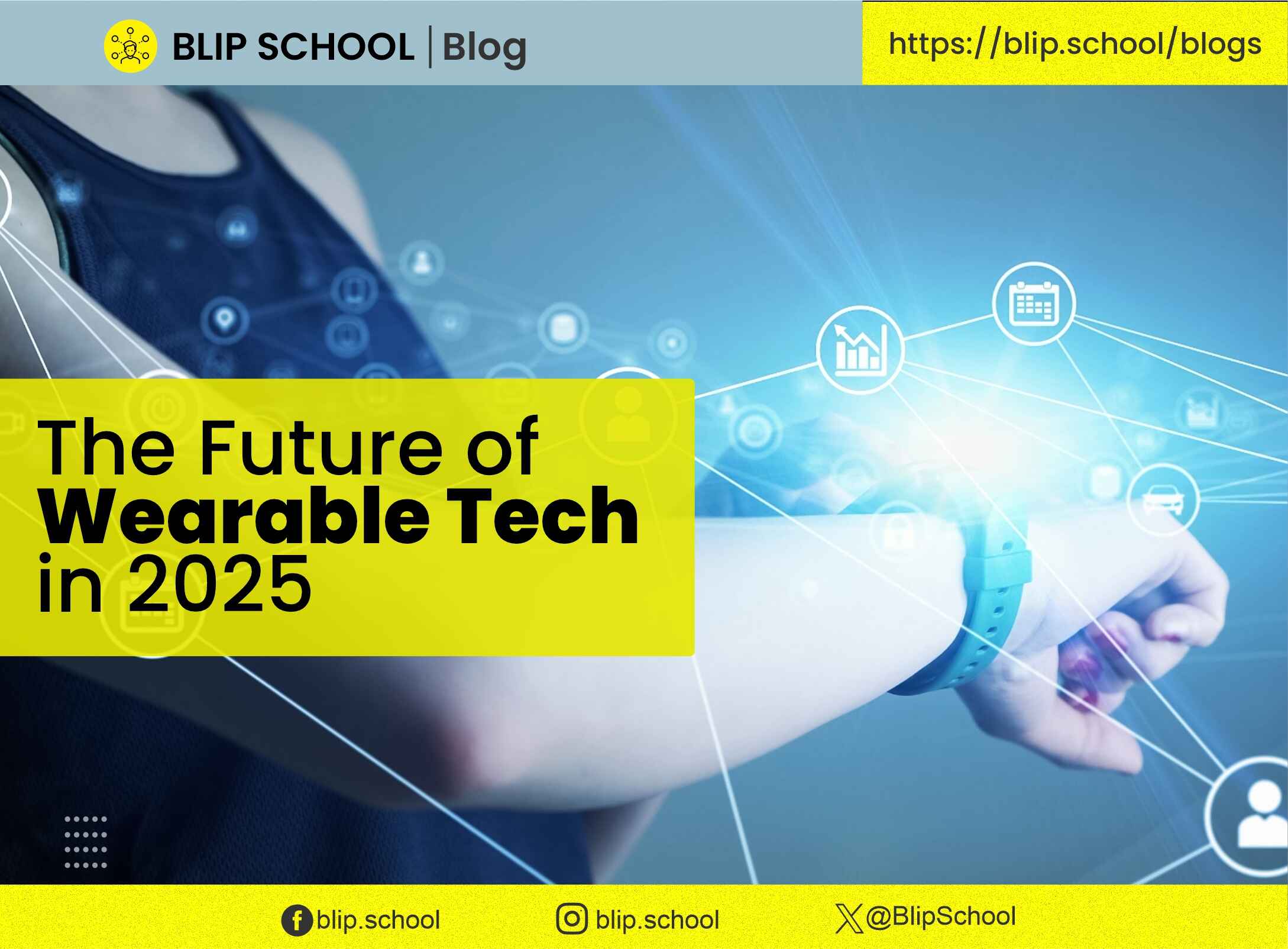 Blip School - The Future of Wearable Tech in 2025: Innovations Shaping the Health Tech Landscape