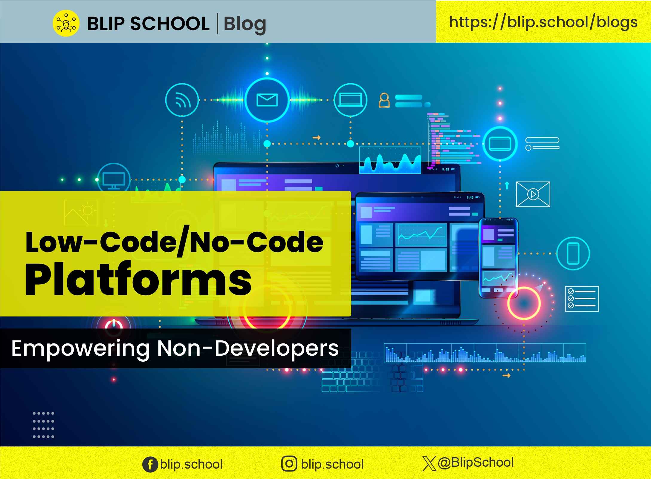 Blip School - Low-Code/No-Code Platforms: Empowering Non-Developers