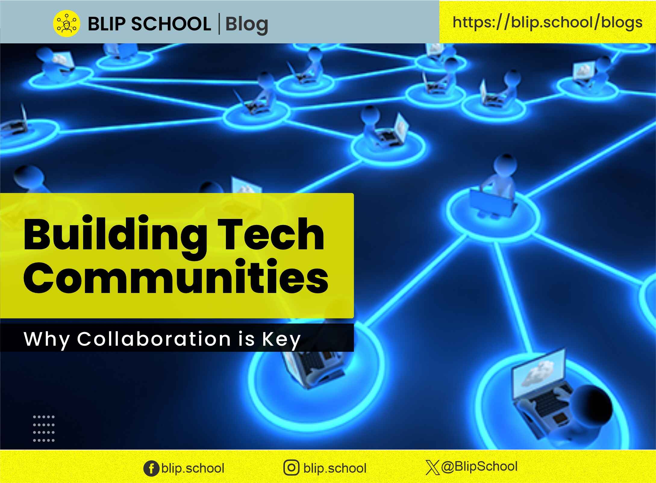 Blip School - Building Tech Communities: Why Collaboration is Key