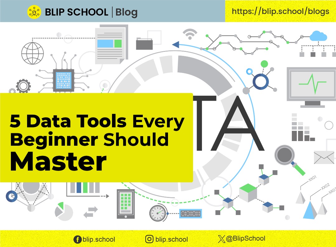 Blip School - 5 Data Tools Every Beginner Should Master in 2025