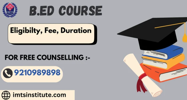 B.Ed Course: Admission, Eligibility, Entrance Exam, Fees