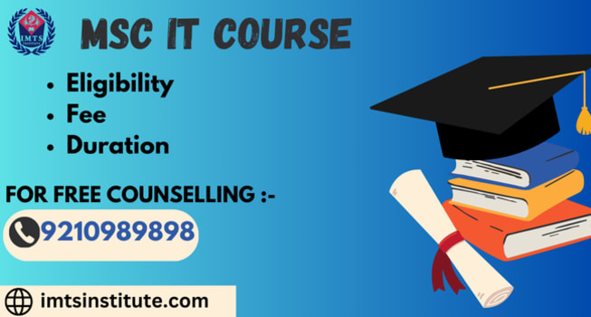 MSc IT Course: Fees, Duration, Full Form, Details, Syllabus