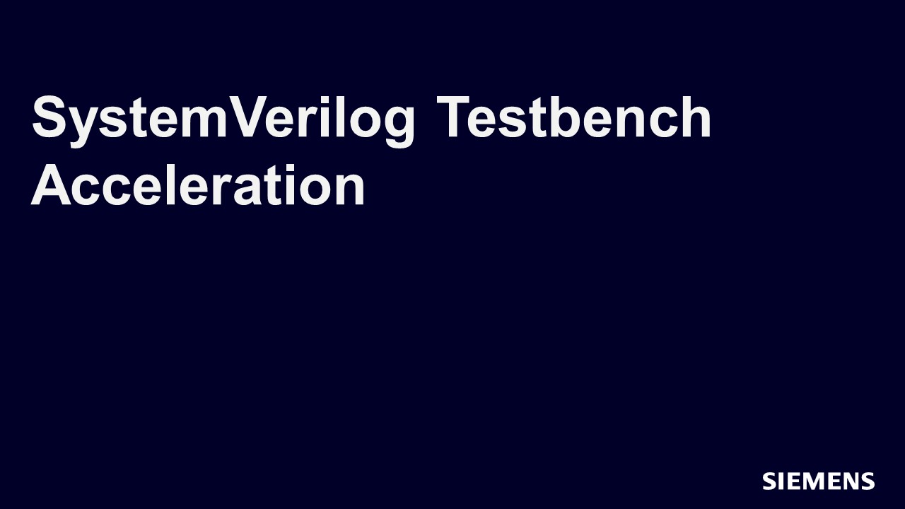 Systemverilog Testbench Acceleration Track